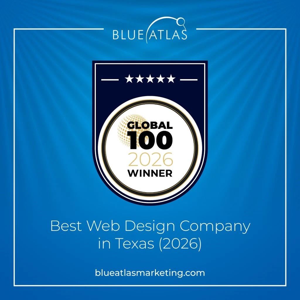 Blue Atlas Marketing Wins Global 100 as Best Web Design Company in Texas